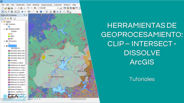 Geoprocesamiento con ArcGIS: Clip, Intersect y Dissolve – GEASIG