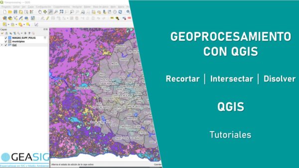 Geoprocesamiento con QGIS: Recortar, Intersectar y Disolver – GEASIG